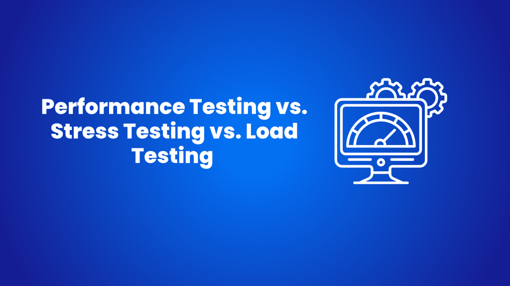 Difference between Stress and Load Testing