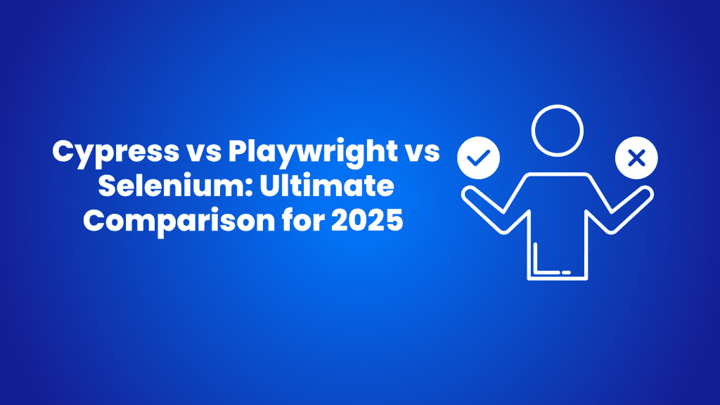 Cypress vs Playwright vs Selenium: Ultimate Comparison for 2025