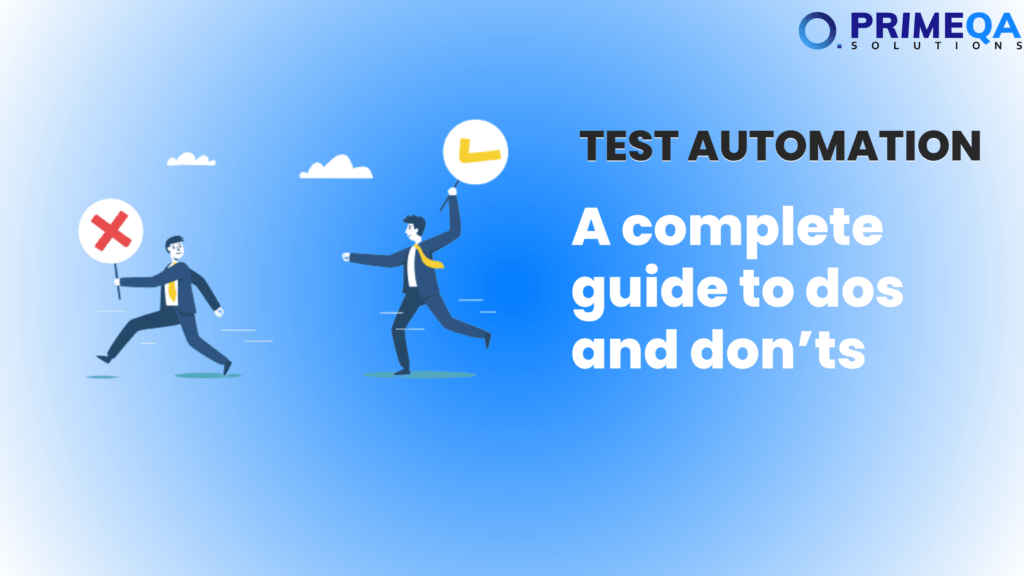 A Complete Guide to Dos and Don’ts of Test Automation