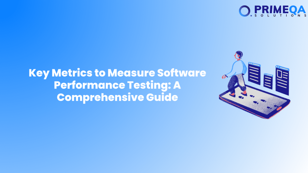 Key Metrics to Measure Software Performance Testing