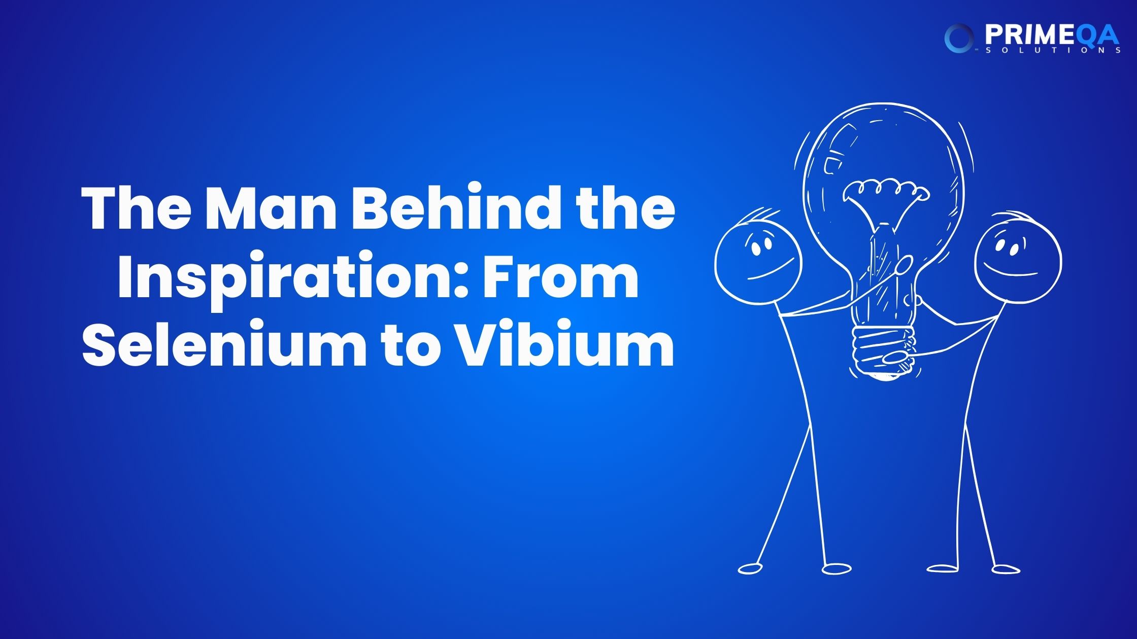 The Man Behind the Inspiration: From Selenium to Vibium